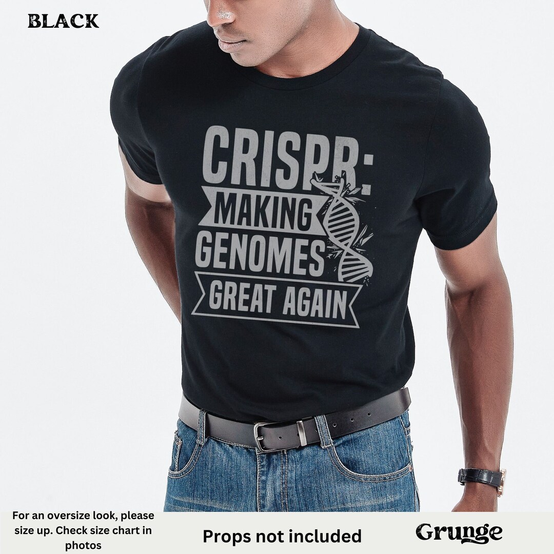 Gene Editing CRISPR T-shirt Making Genomes Great Again Shirt DNA ...