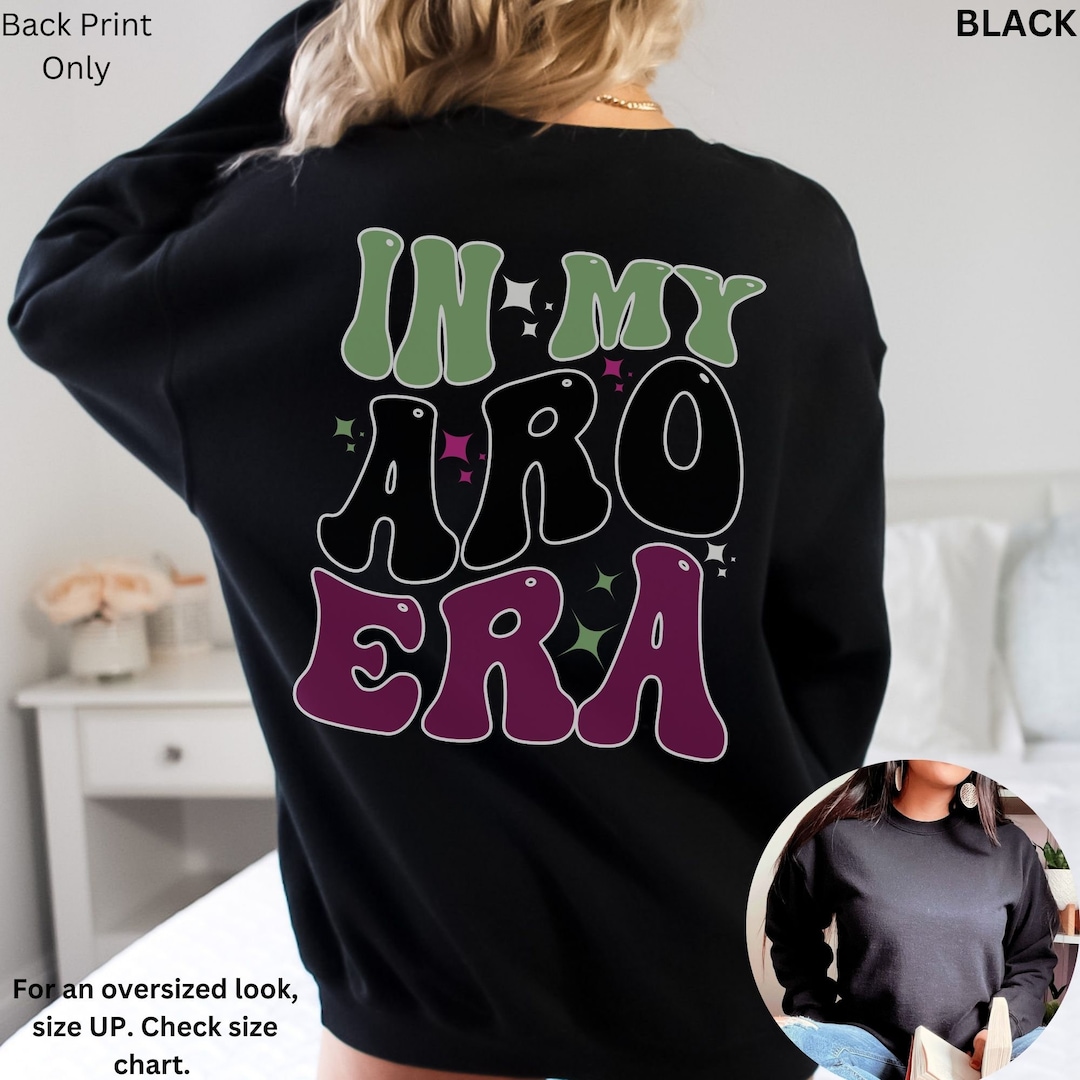 ARO Pride Sweatshirt in My Aro Era Sweatshirt ARO Pride Sweater Aro Ace ...