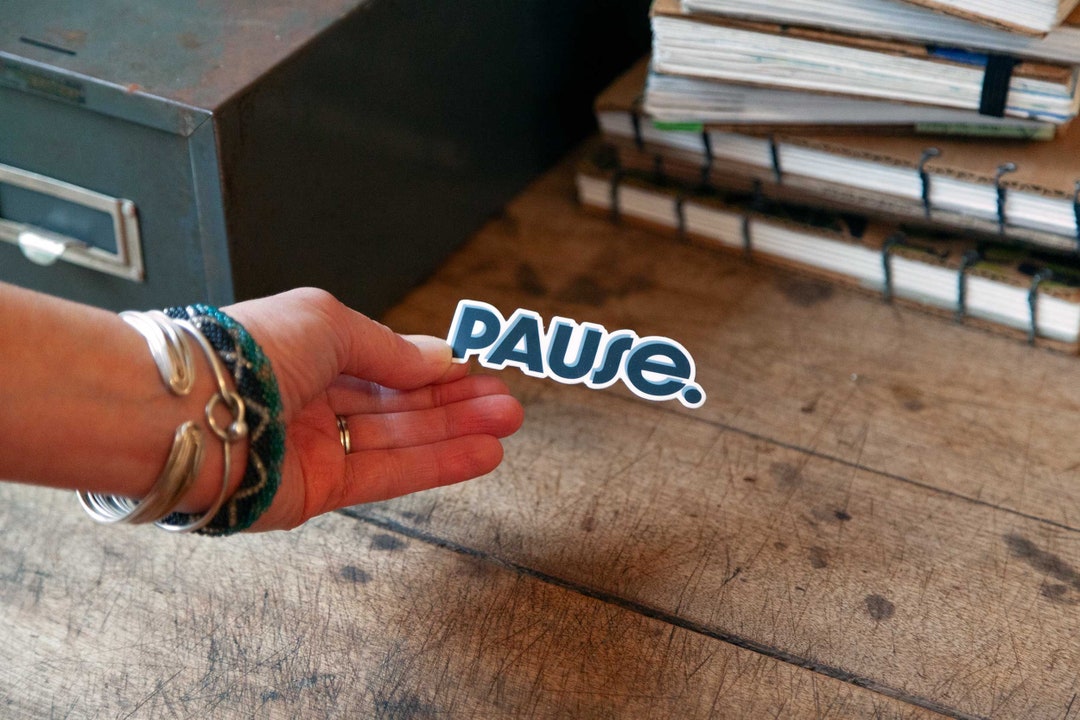 Inspirational Sticker | Pause | Thoughtful | Recovery | Al Anon - Etsy