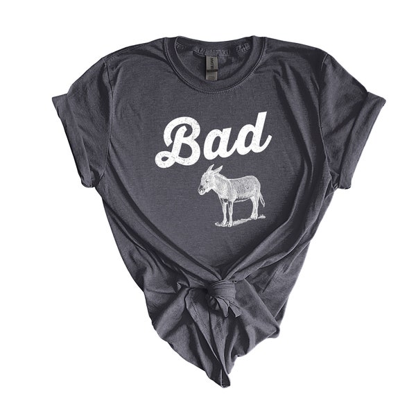 Bad Ass T Shirt - Etsy