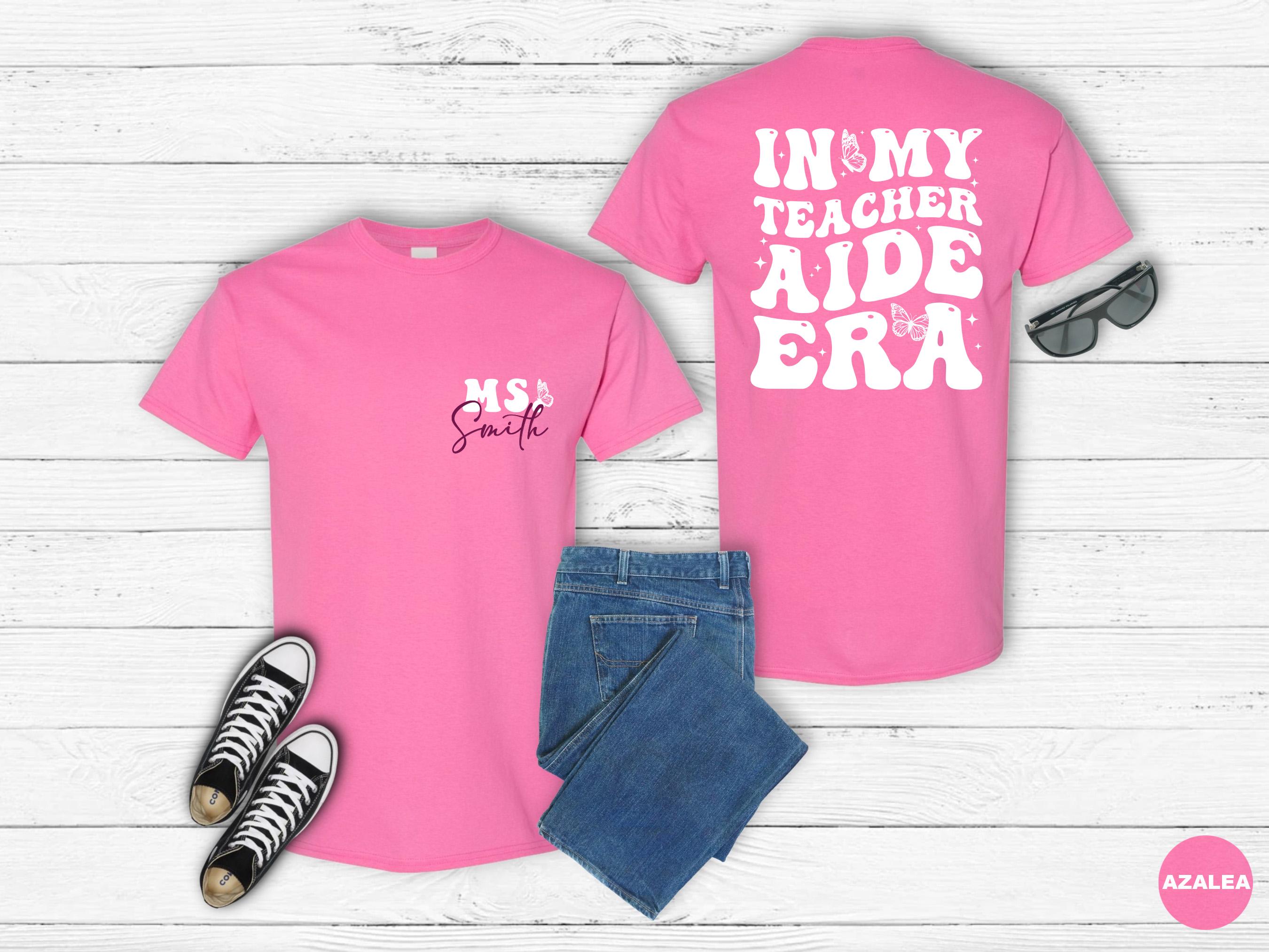 In My Teacher Aide Era Shirt, Custom Teacher Aide Shirt, Teacher Aide ...