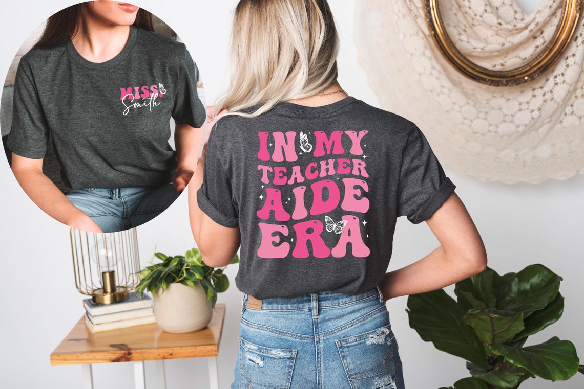 In My Teacher Aide Era Shirt, Custom Teacher Aide Shirt, Teacher Aide ...