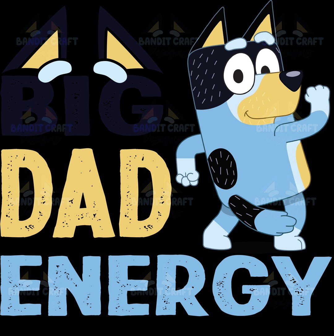 Big Dad Energy PNG (bandit) - Etsy