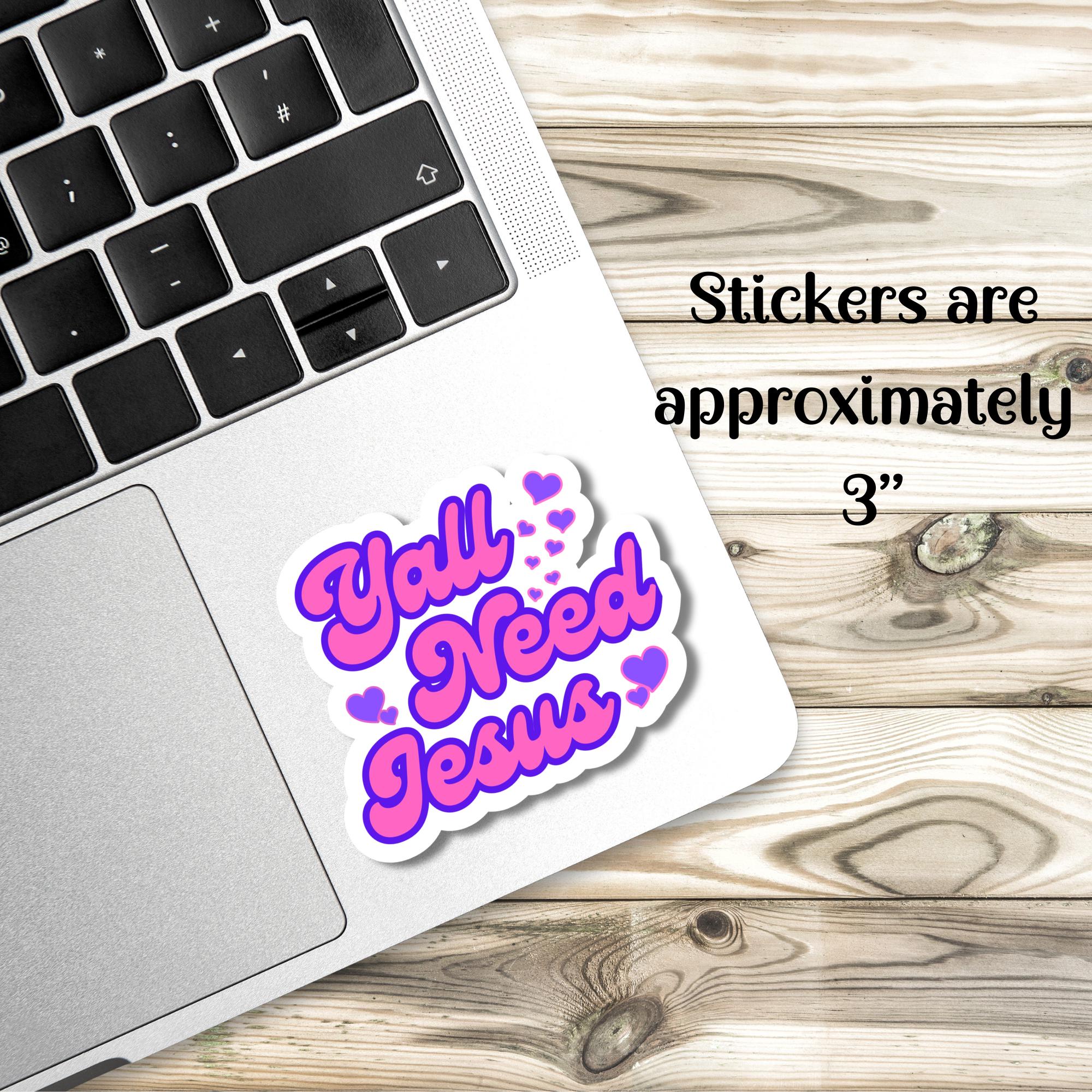 Y’all Need Jesus Sticker, Bible Verse Sticker, Inspirational Sticker ...