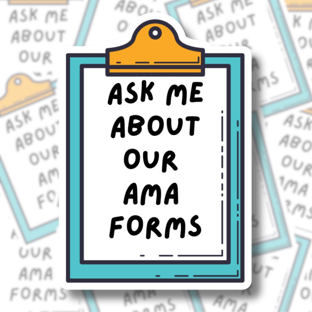 AMA Form Sticker, ER Sticker, Nursing Sticker, Nursing Humor Sticker ...