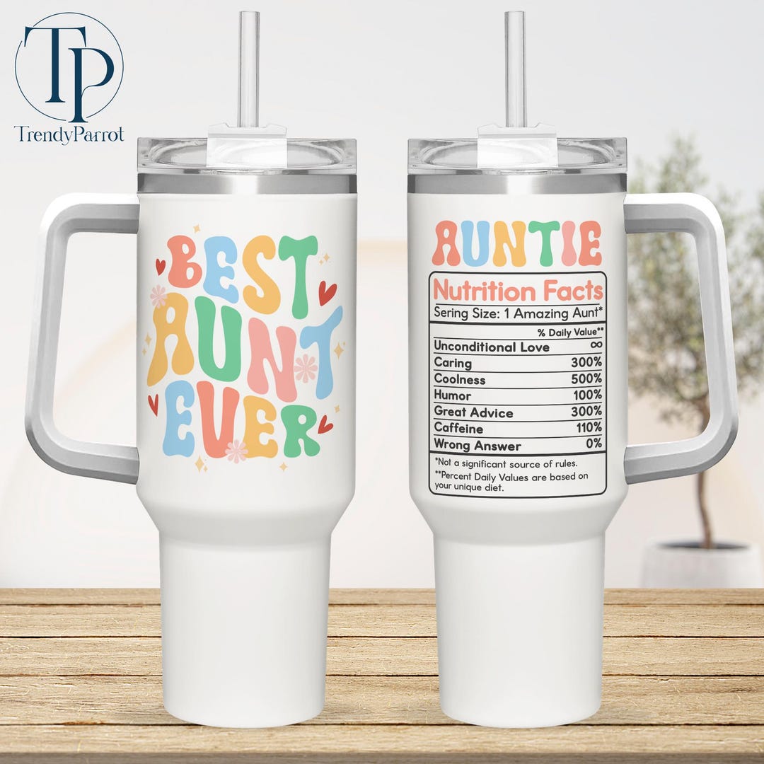 Best Aunt Ever Tumbler 40oz, Auntie Nutrition Facts Tumbler, Gifts for ...