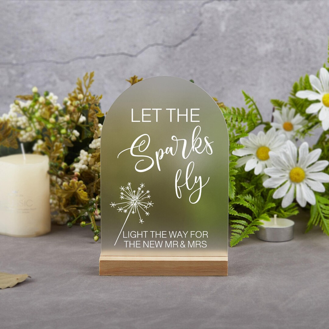 Let the Sparks Fly Wedding Sign, Wedding Acrylic Sign, Soarkler Send ...
