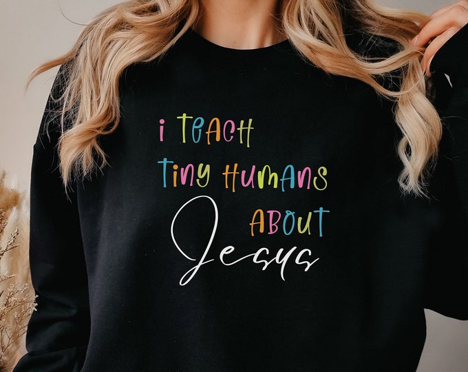 I Teach Tiny Humans About Jesus Shirt, Christmas Gift for Christian ...