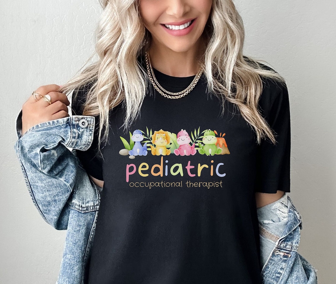 Pediatric Peds Occupational Therapy Shirt, Pediatric OT Shirt, Peds OT ...