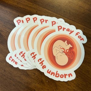 Pray for the Unborn Pro-life Sticker | Pro-life Generation | Anti ...
