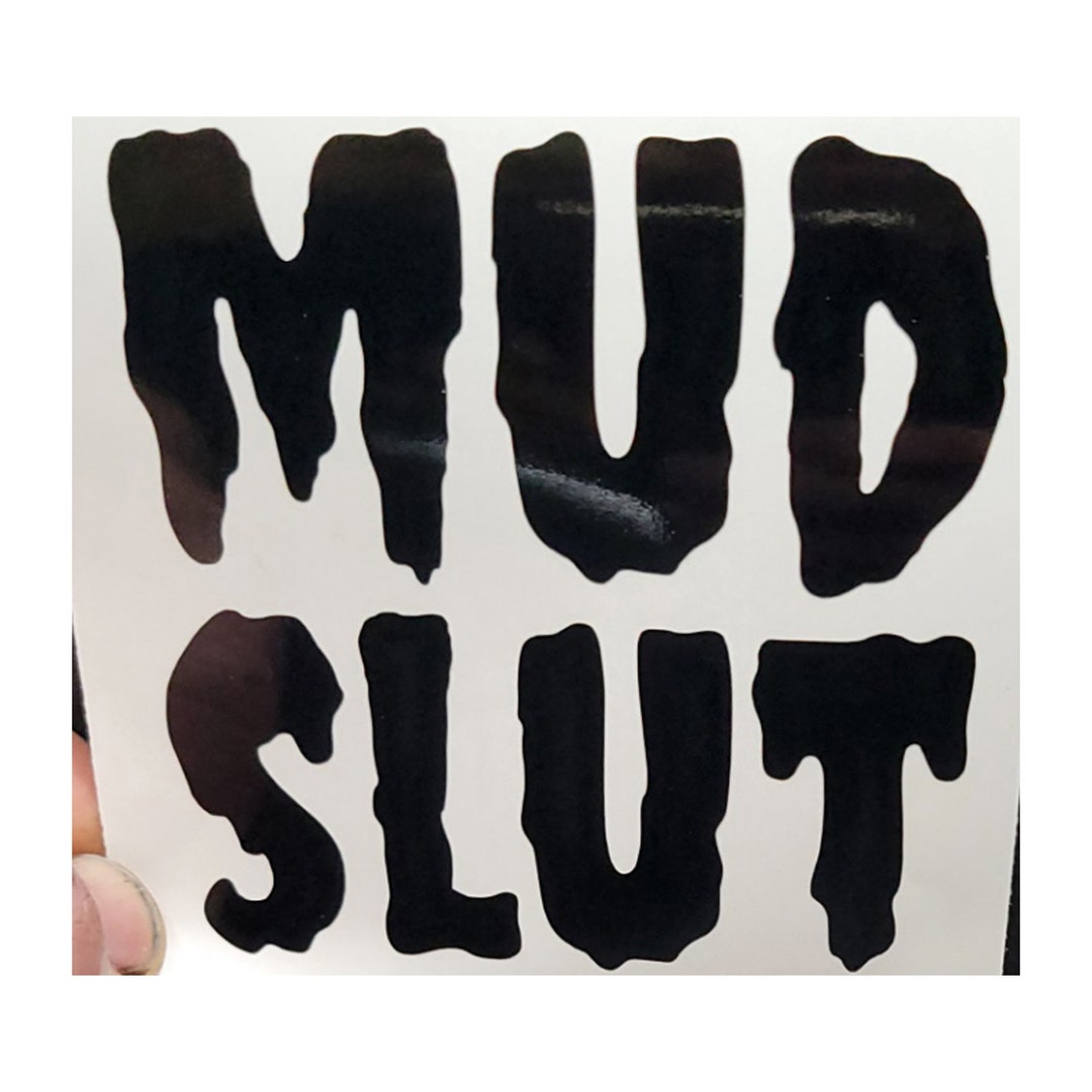MUD SLUT Vinyl Decal - Etsy