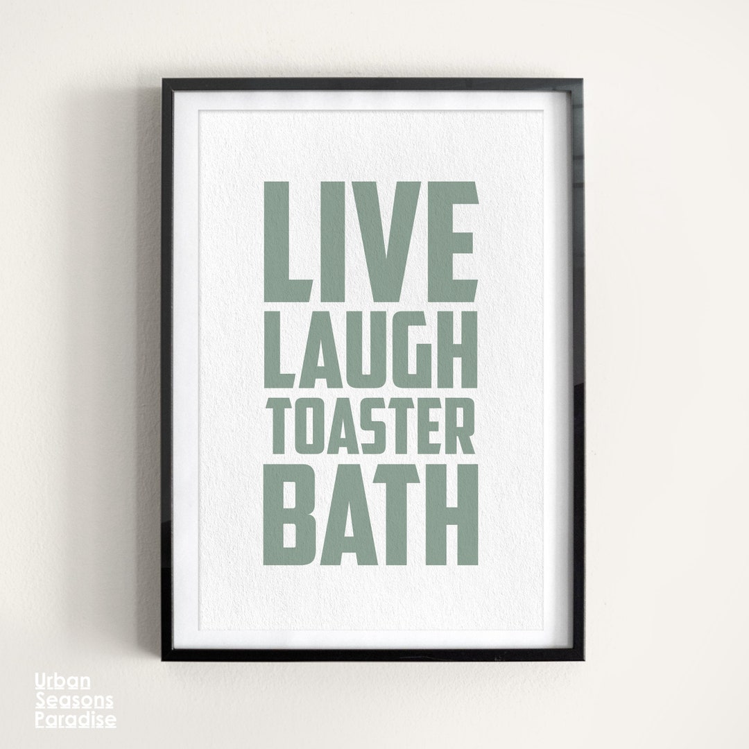 Live Laugh Toaster Bath Quote, Trendy Art Print Decor, Retro Sage Green ...