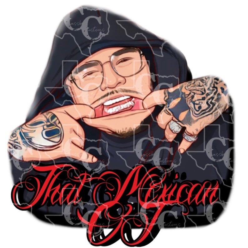 That Mexican OT Texas Rapper PNG - Etsy