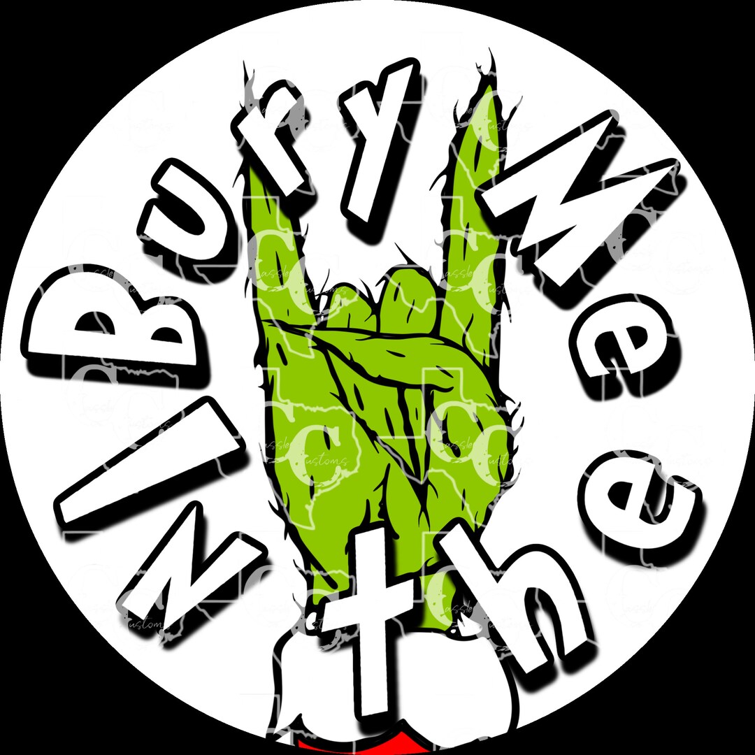 Bury Me in the H Grinc Hand Digital File Only - Etsy
