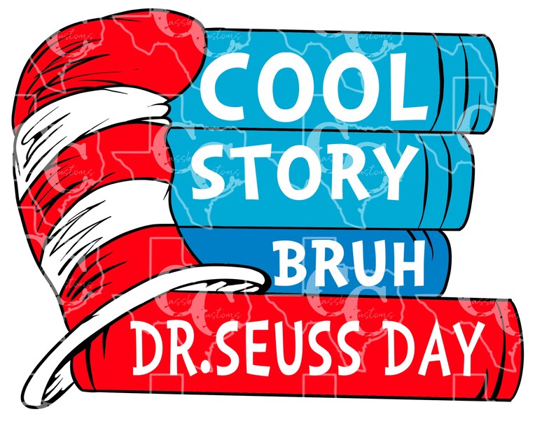 Dr.seuss Day Cool Story Bruh PNG File Only - Etsy