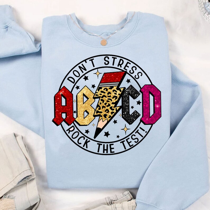 ABCD Rock the Test Png, Testing Day Sublimation, Don't Stress Just Do ...