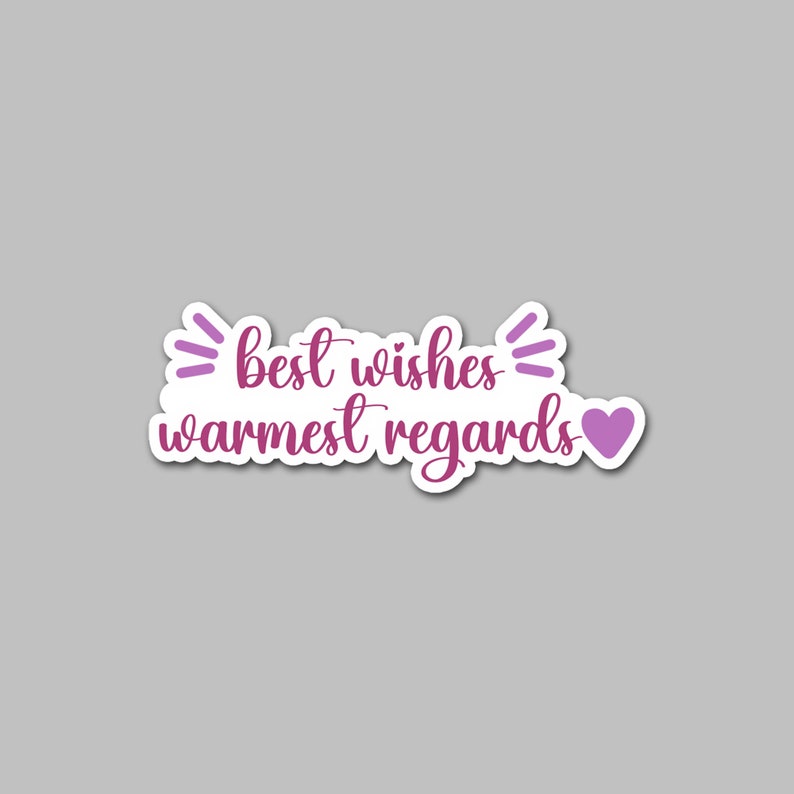 Best Wishes Warmest Regards Sticker, Bulk Stickers, Die Cut Sticker ...