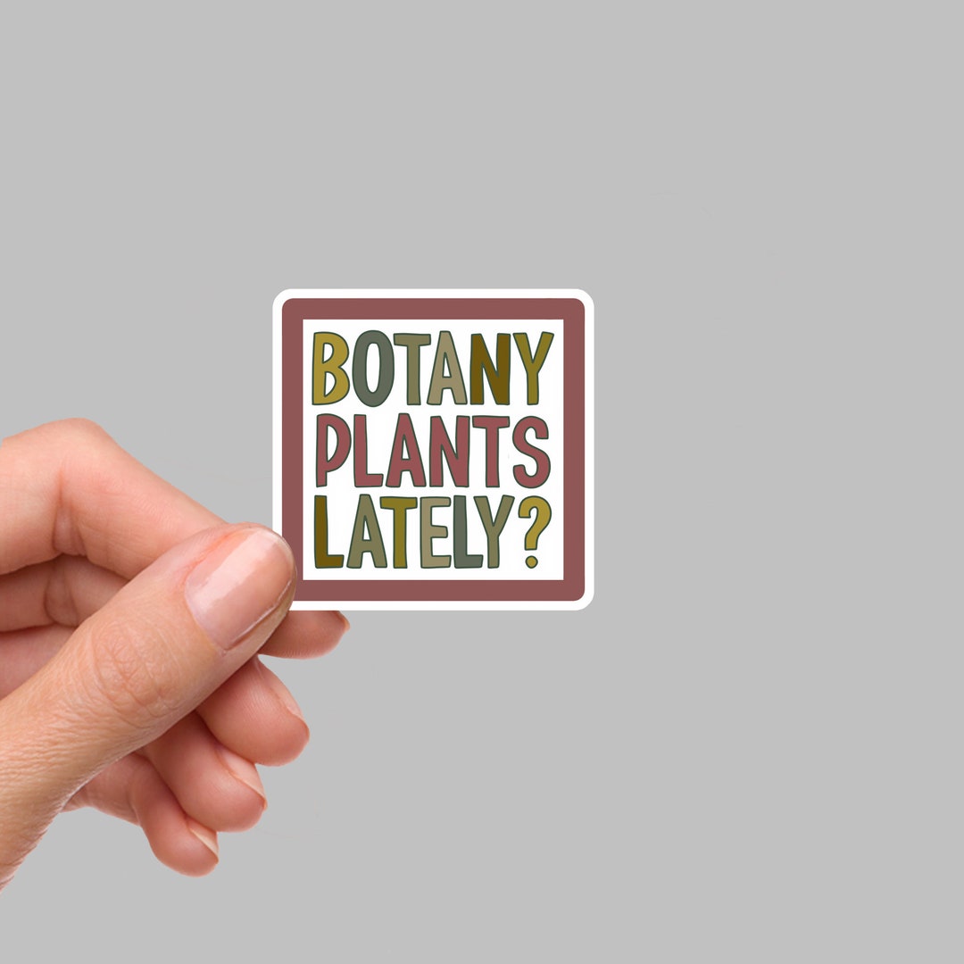 Botany Plants Lately Sticker, Laptop Sticker, Waterbottle Sticker ...