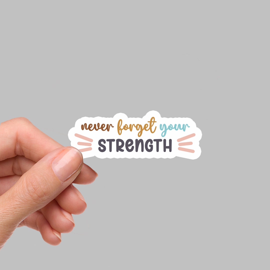 Never Forget Your Strength Sticker, Mental Health Sticker, Waterbottle ...
