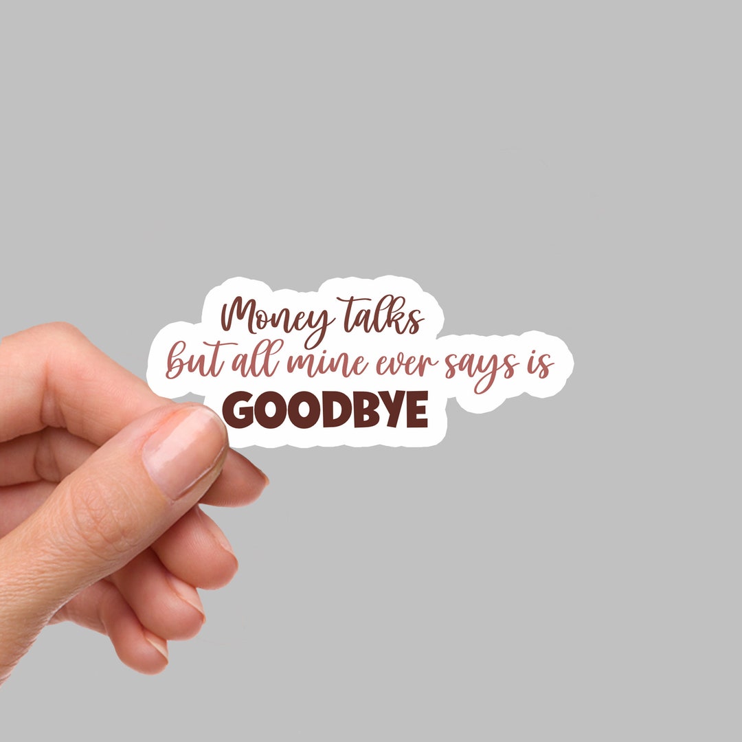 Money Talks Sticker, Cash Sticker, Die Cut Sticker, Waterbottle Sticker ...