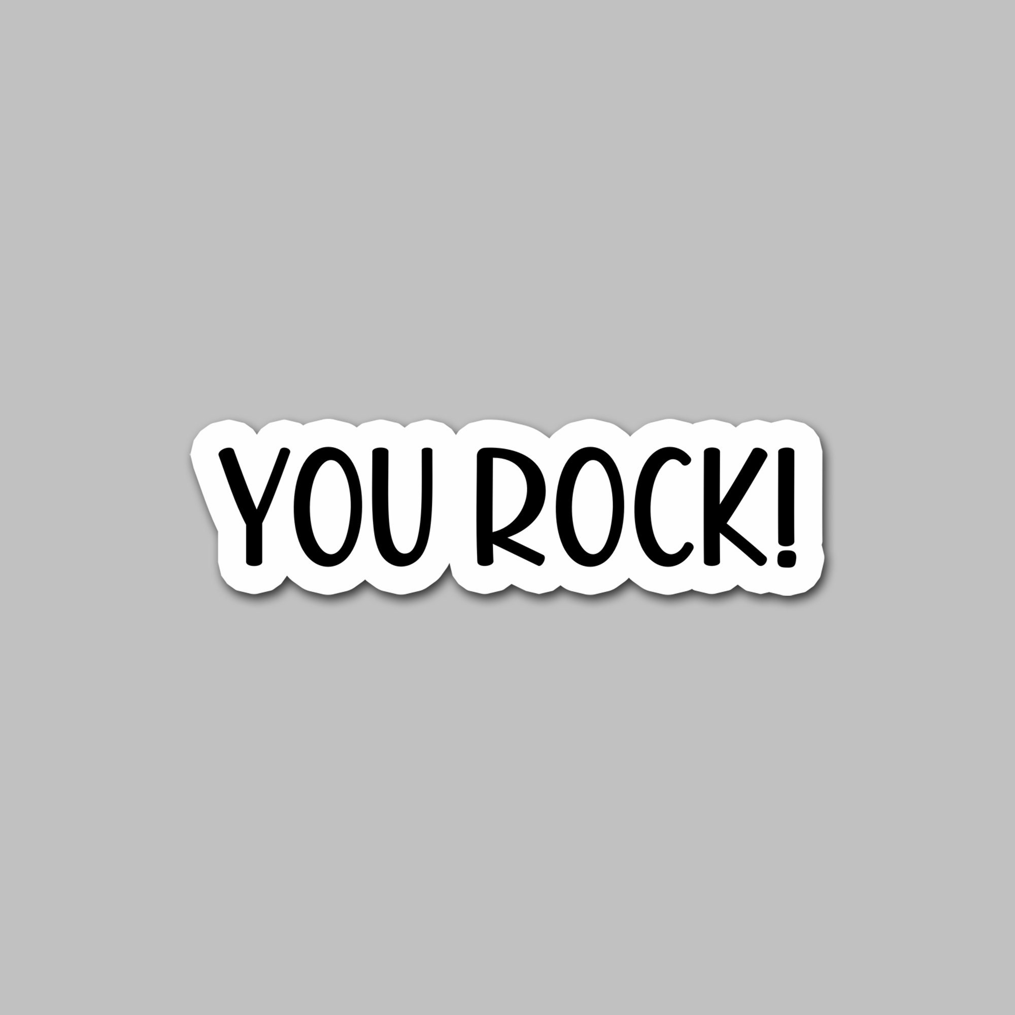 You Rock Sticker, Affirmation Sticker, Bulk Stickers, Die Cut Sticker ...