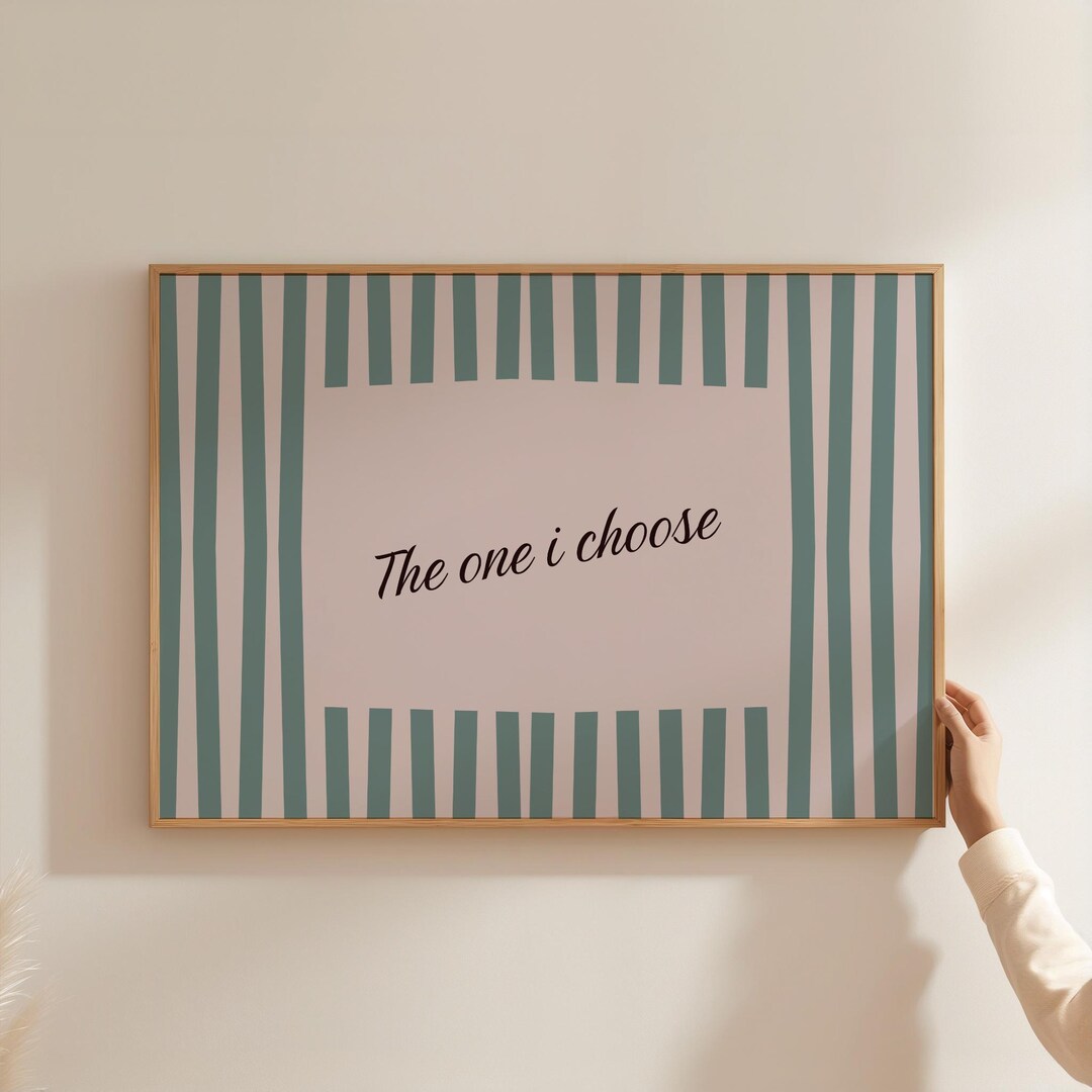 The One I Choose, Trendy Posters, Aesthetic Art, Printable Wall Art ...