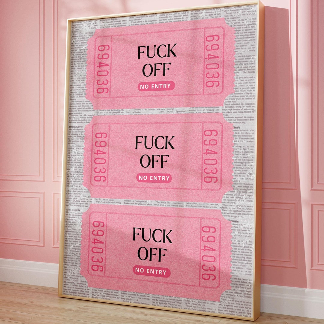 Funny Fuck off Tickets Physical Print Pink Bedroom Decor Home Office ...