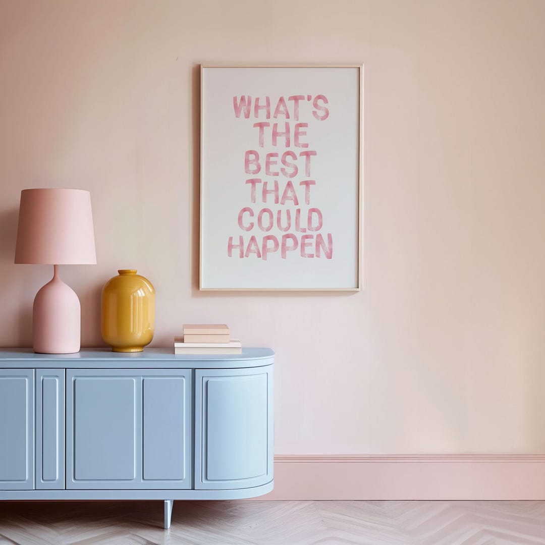 Preppy What's the Best That Could Happen Quote Poster, Pink Aesthetic ...