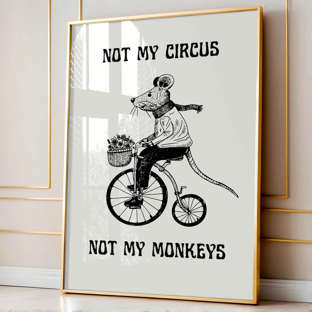 Not My Circus Not My Monkeys Quote Art Print Poster Funny Art Print Sarcastic Typography ...