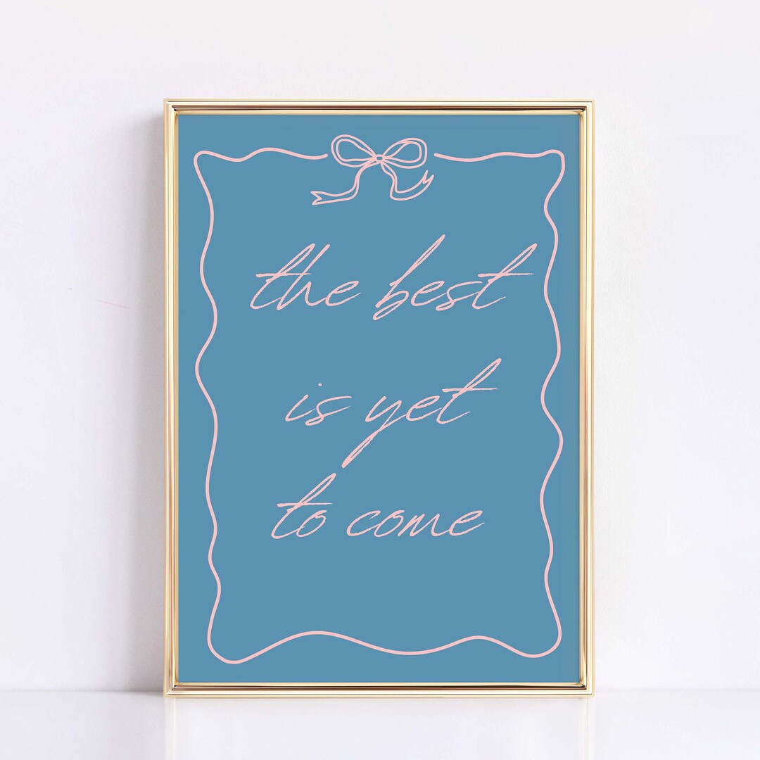 Pink and Blue Motivational Poster, the Best is yet to Come Print, Pink ...