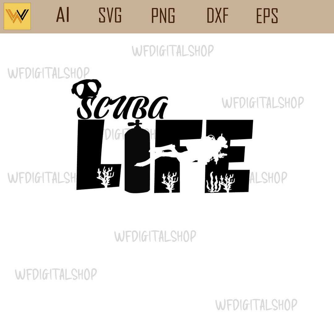 Scuba Diver Svg Scuba Life - Scuba Diving Svg, Snorkeling Svg, Diving ...