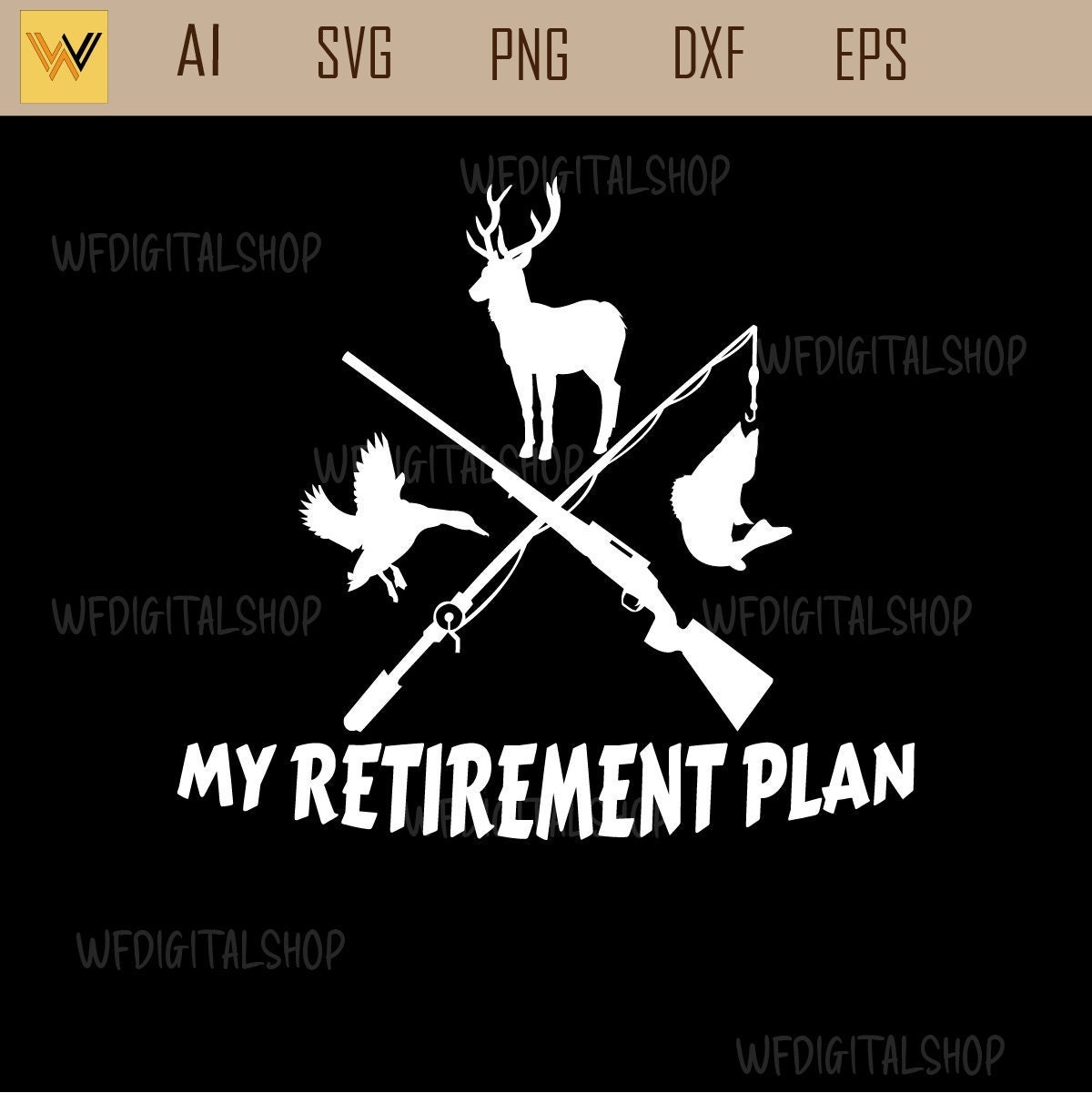 Hunting Season Svg My Retirement Plan - Deer Hunt Svg, Outdoor Hunting ...