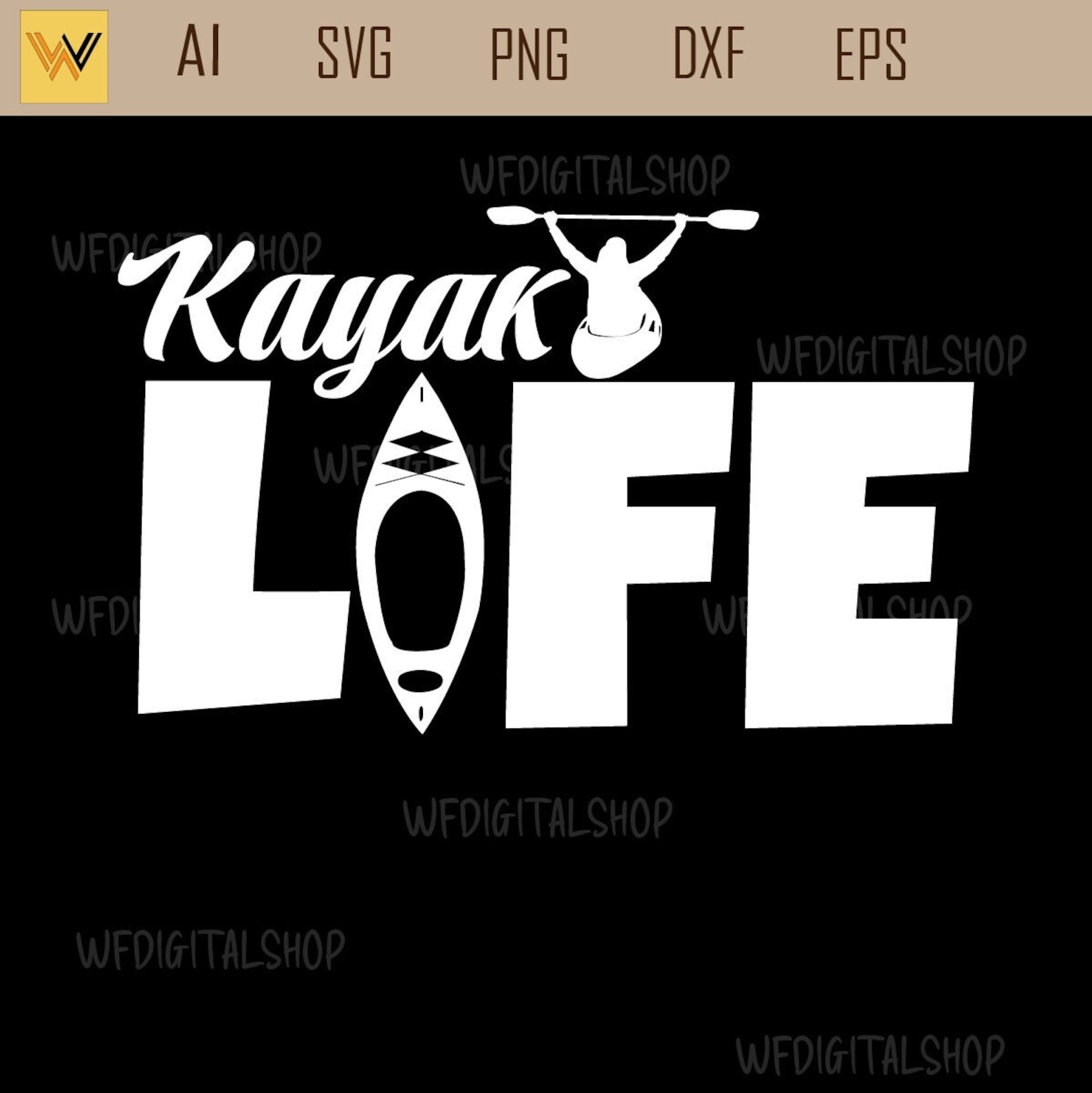 Kayak Svg Kayak Life - Kayak Paddle Svg, Kayak Silhouette, Canoe Svg ...