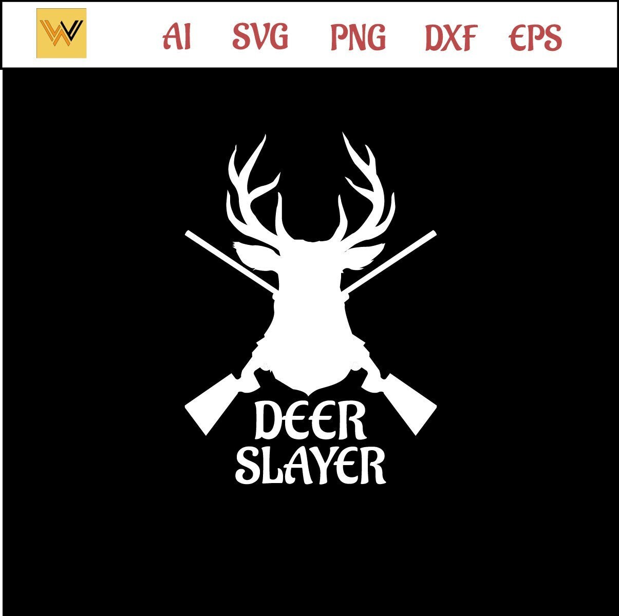 Deer Hunting Svg Deer Slayer - Hunting, Hunting Season Svg, Hunting Svg ...