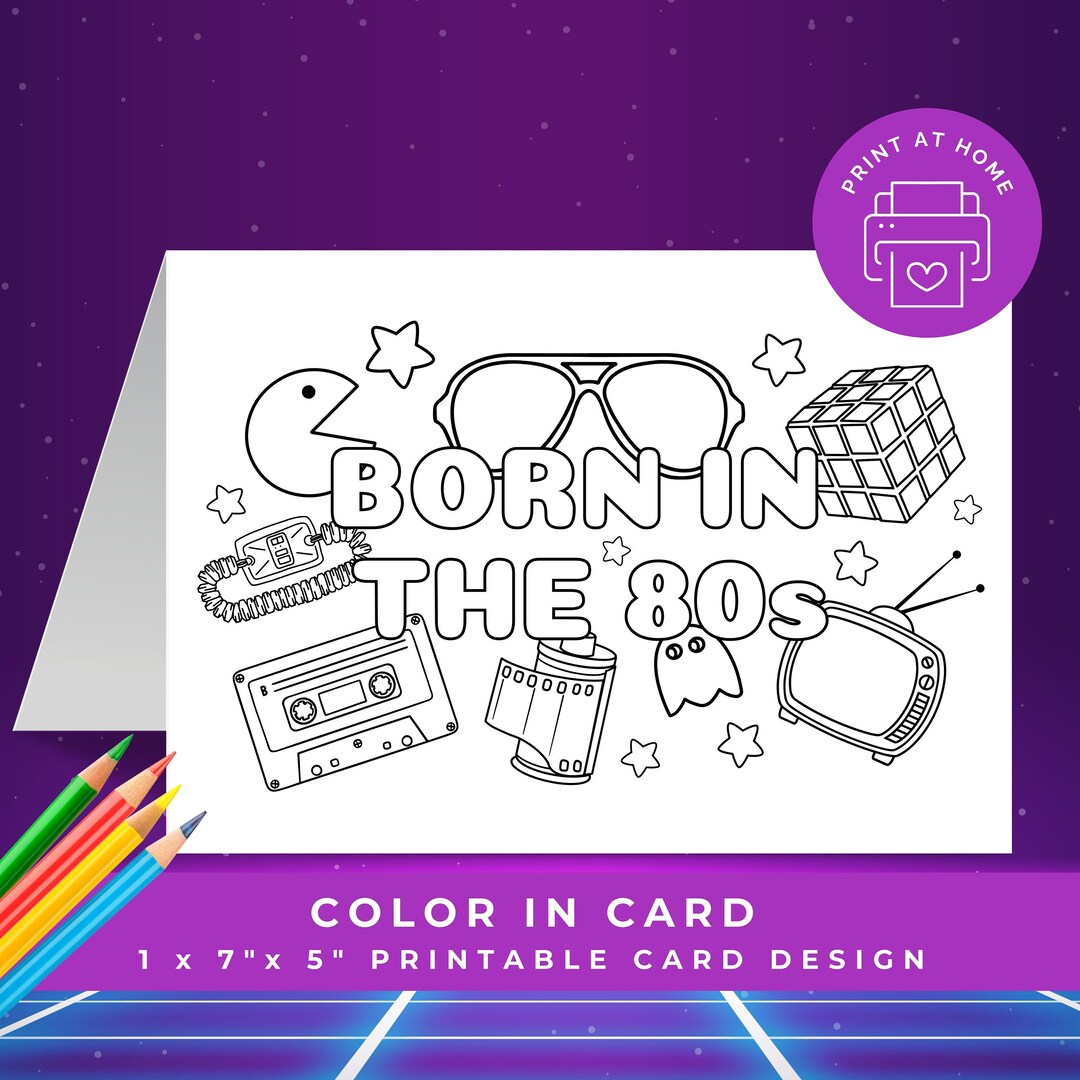 Born in the 80s Printable Card, 1980s Coloring Birthday Card, 40th ...