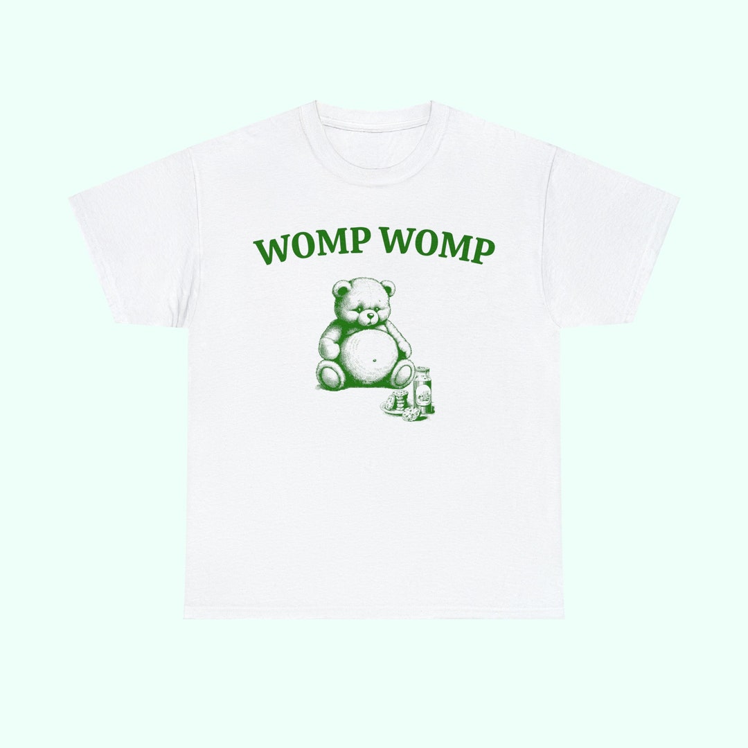Womp Womp Vintage Chubby Teddy Bear Funny Tee Teddy Bear Meme Unisex ...