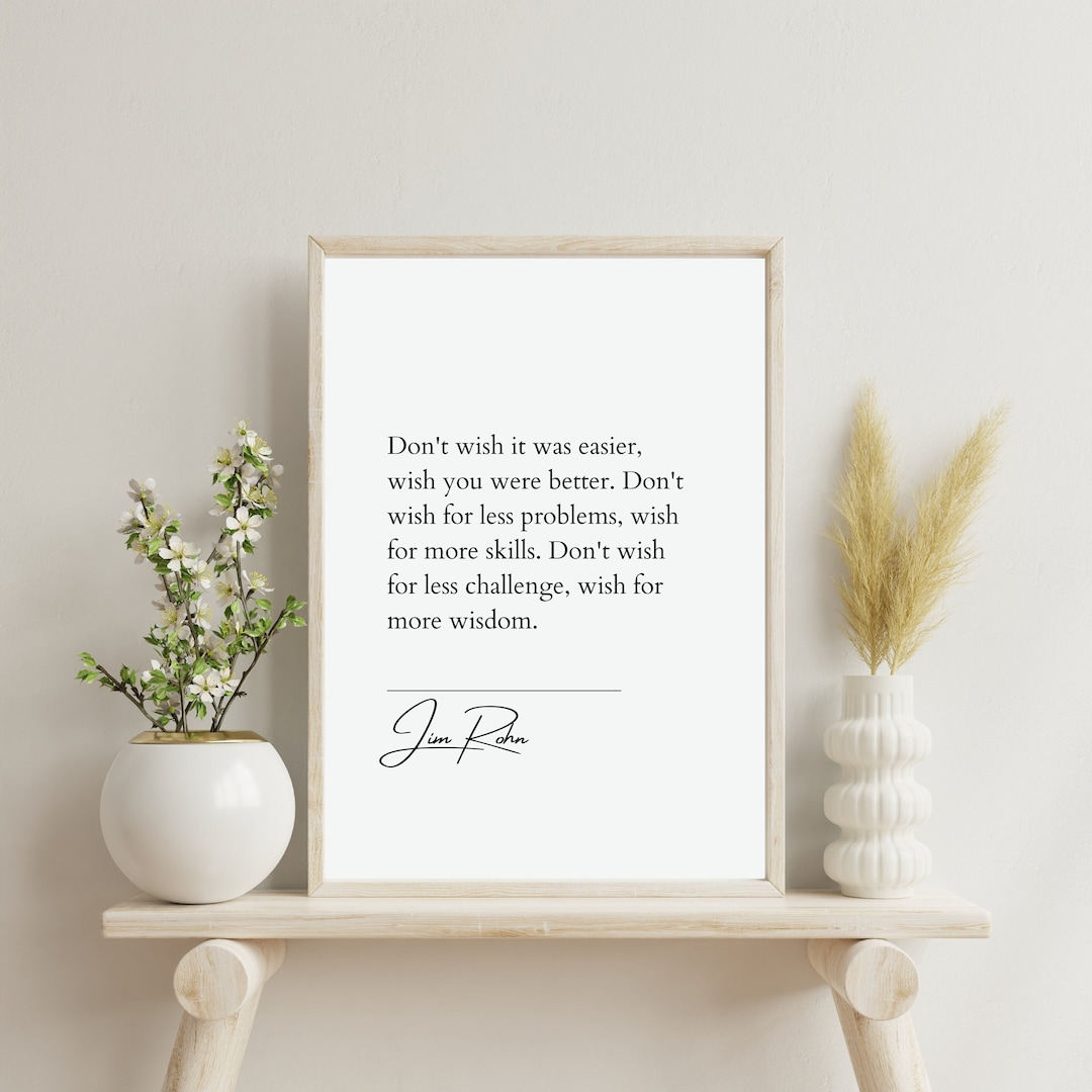 Jim Rohn Quote Don't Wish It Was Easier Digital Wall Art Print ...