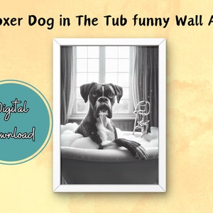 Boxer Dog in Tub Printable Wall Art | Boxer Taking a Bath in Tub Photo ...
