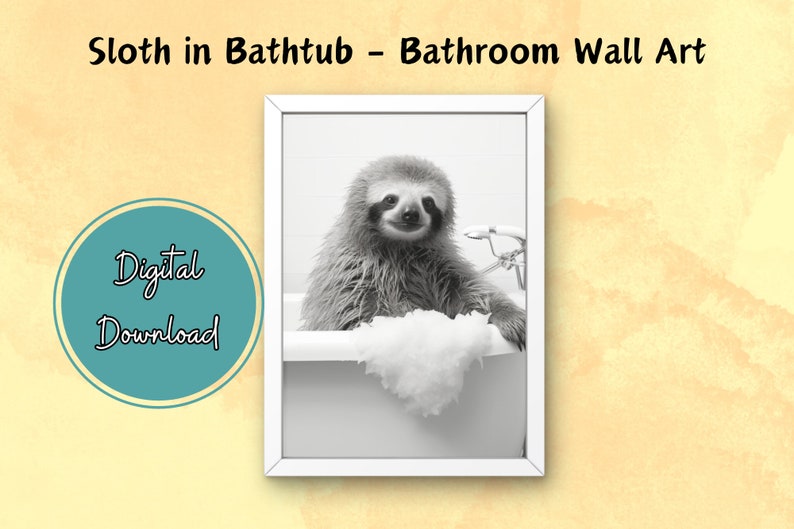 Sloth Taking a Bath in Tub Bathroom Wall Art, Sloth Relaxing in Bathtub ...