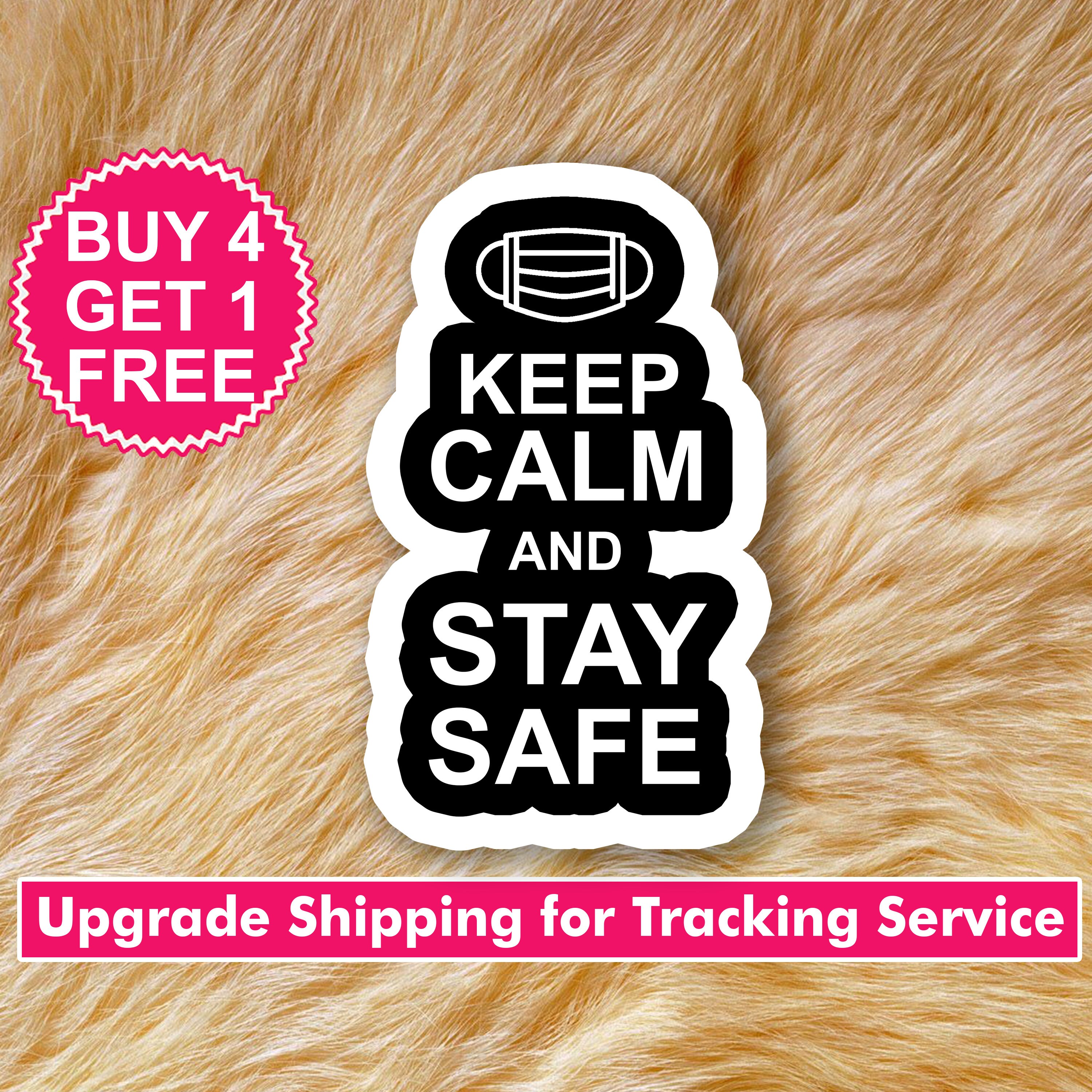 Keep Calm And Be Safe