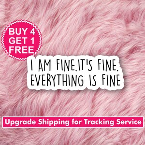 Everything is Fine Sticker Inspirational Bumper Stickers Phrase Car ...