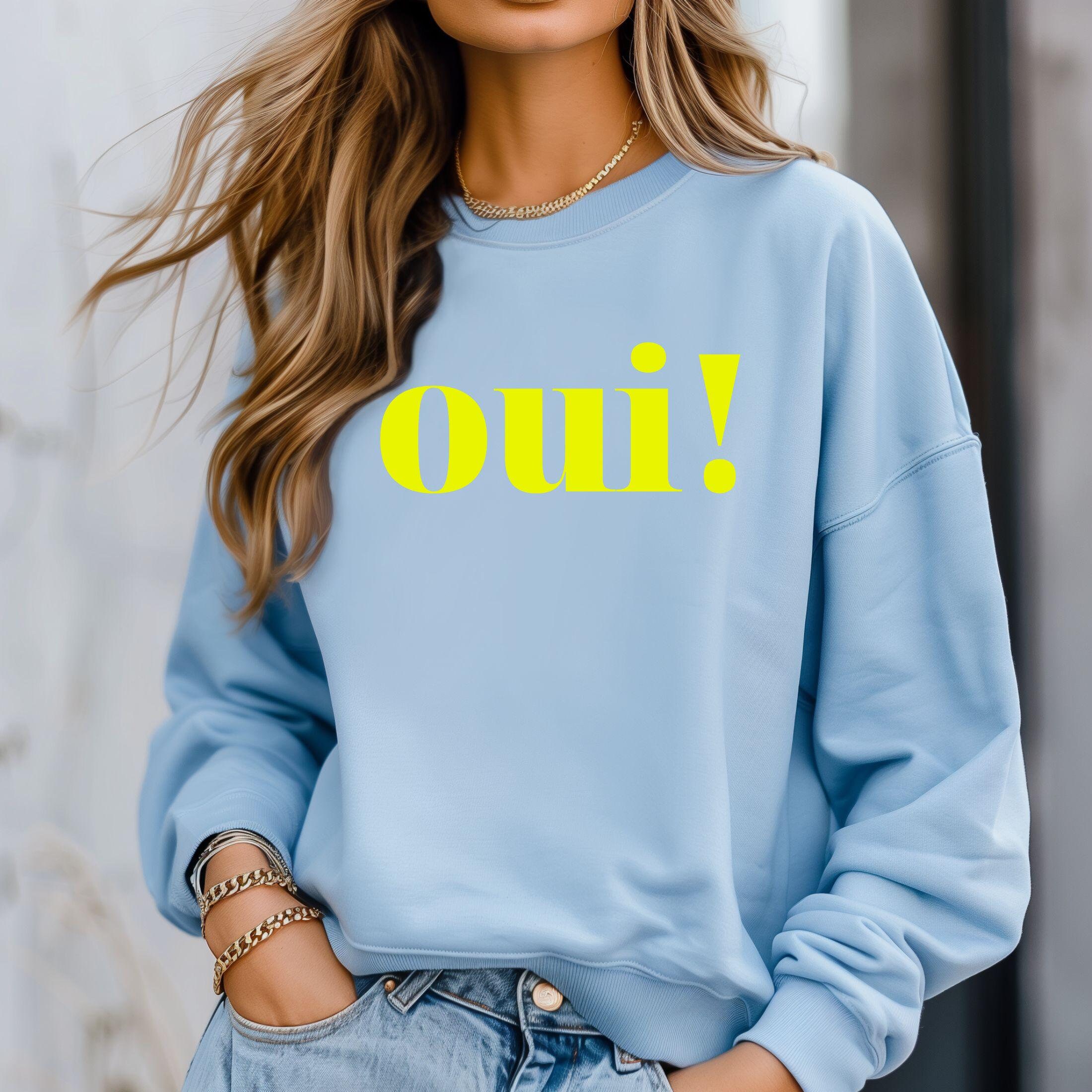 Trendy Sweatshirt, Ja-Sager, Oui Shirt, Paris Geschenk, Frankreich ...