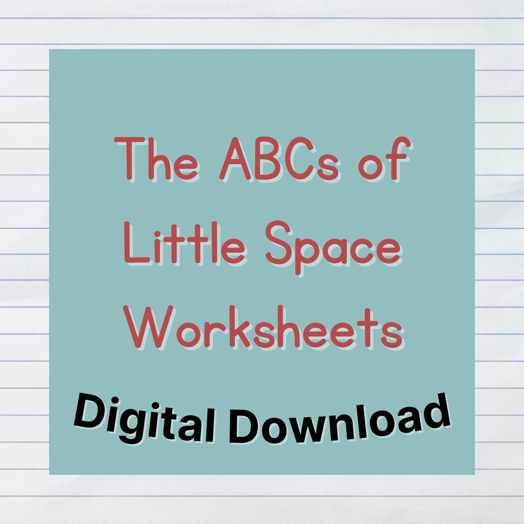 The Abcs of Little Space Worksheets - Etsy