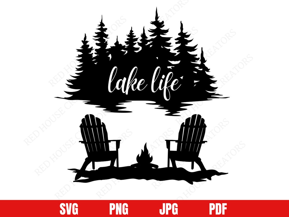 Lake Life SVG, Lake Life PNG, Lake SVG, Lake Chairs, Lake House Sign ...