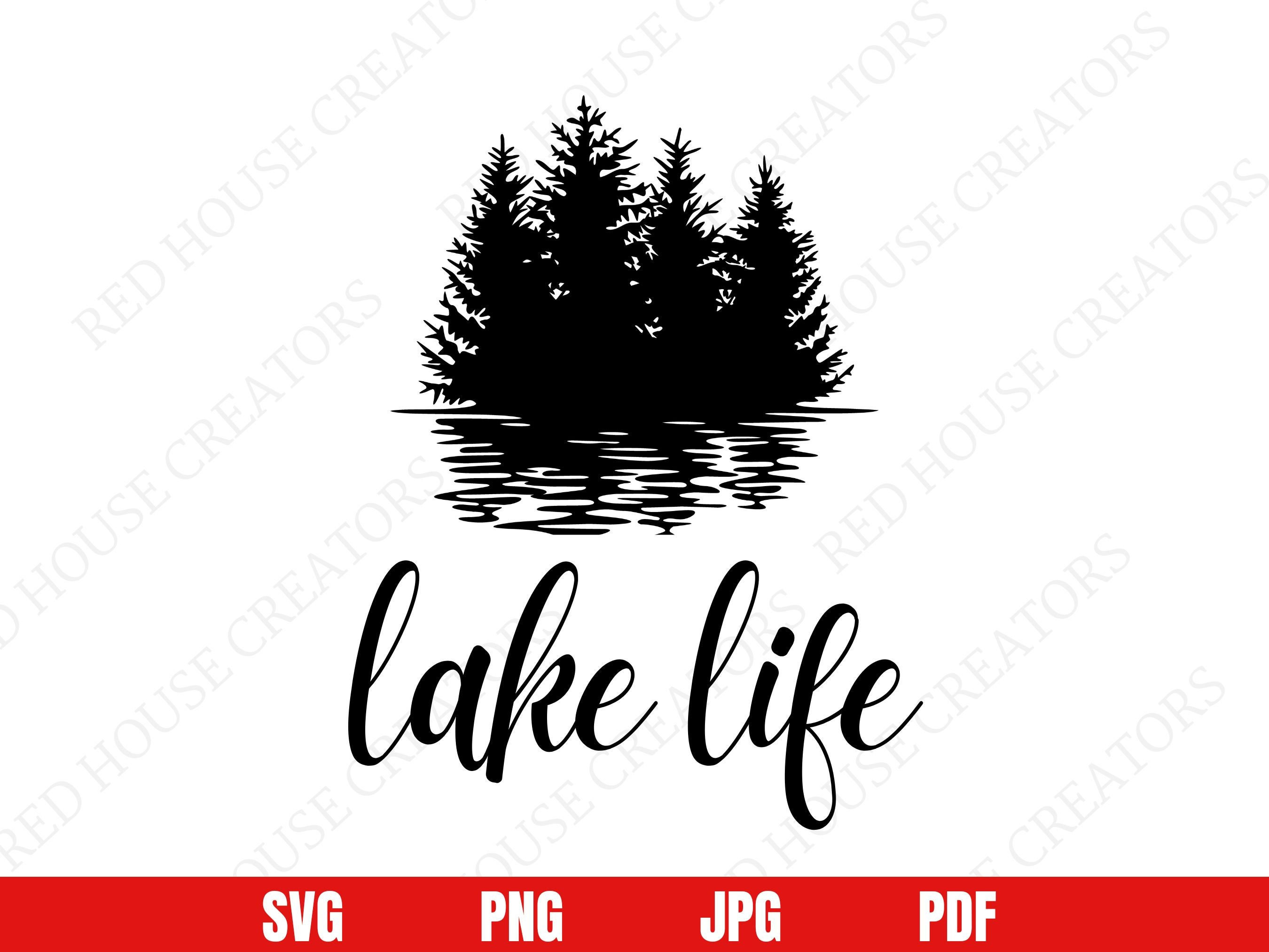 Lake Life Svg Lake Life Png Lake Svg Lake House Sign Lake House