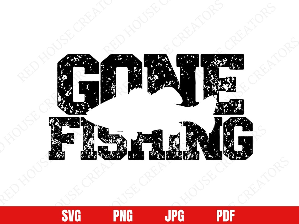 Gone Fishing SVG Fish SVG Fishing Vector Fishing PNG Bass - Etsy