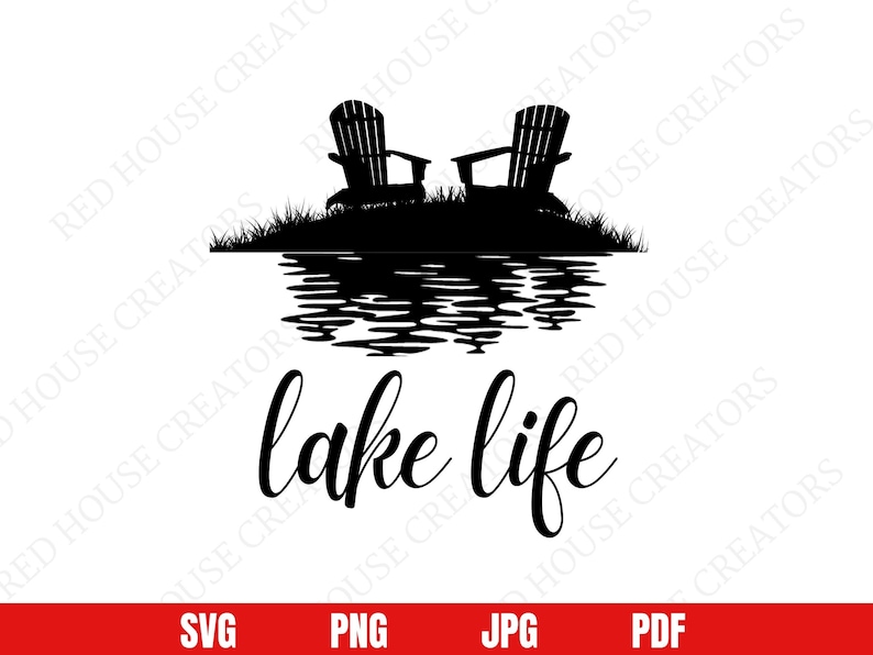 Lake Life SVG, Lake Life PNG, Lake SVG, Lake Chairs, Lake House Sign ...
