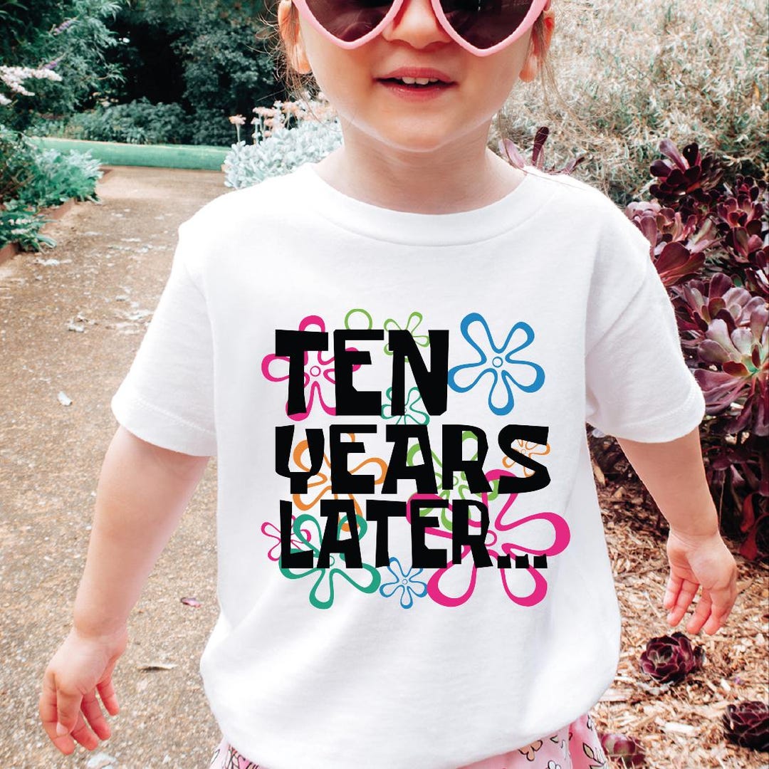 Ten Years Later Shirt, Ten Birthday Shirt, Funny 10th Birthday Shirt ...