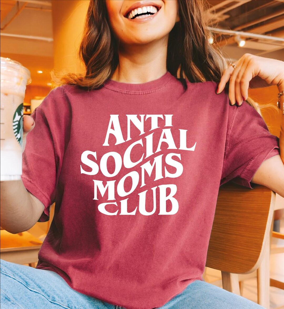 Anti Social Moms Club T-shirt, New Mama Antisocial Mom Shirt ...
