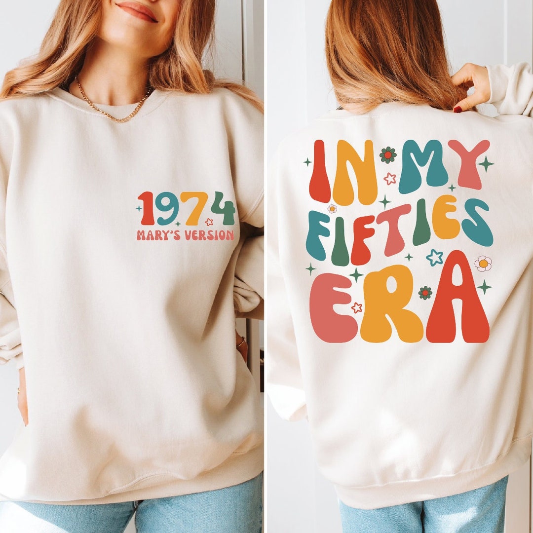 Custom in My Fifties Era Sweatshirt, Personalized Birthday Sweater, 50th Birthday Hoodie, Custom ...